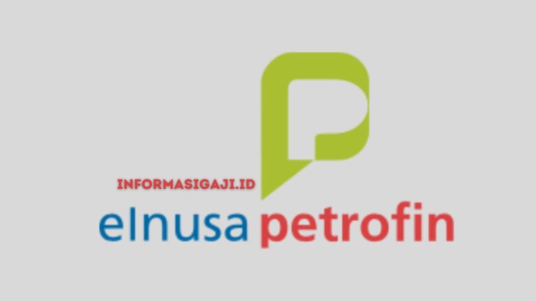Gaji PT Elnusa Petrofin 2025 - Informasi Gaji