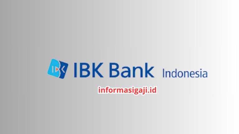 Gaji PT Bank IBK Indonesia Tbk 2025 - Informasi Gaji