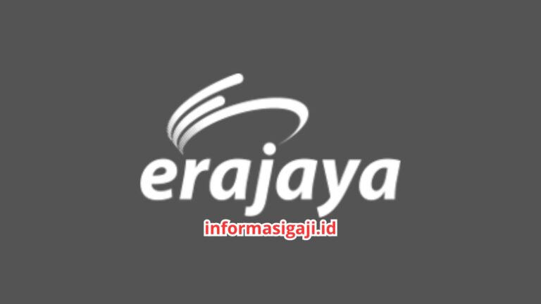 Gaji PT Erajaya Swasembada Tbk 2025 - Informasi Gaji